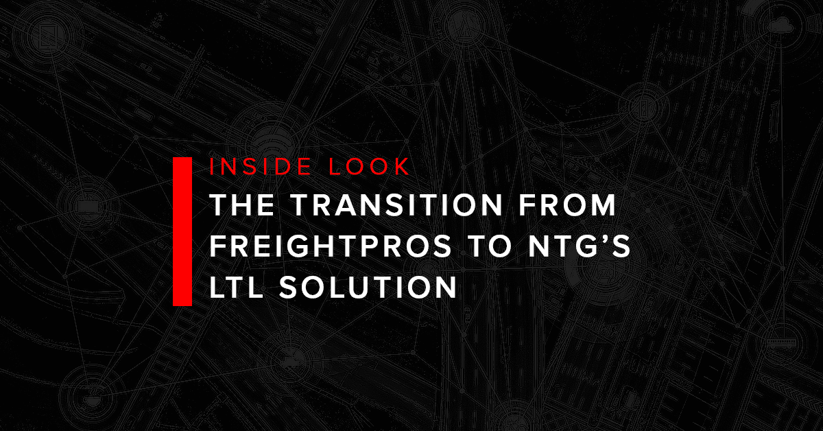 Inside Look: FreightPros Becoming NTG's LTL Solution